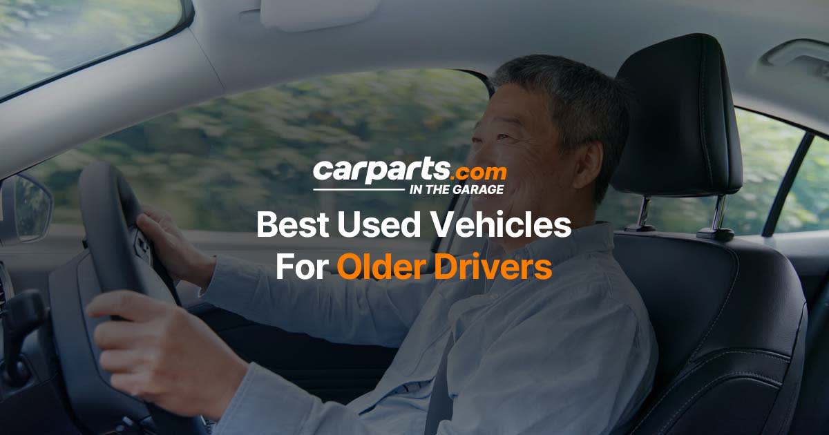 Best Used Vehicles For Older Drivers