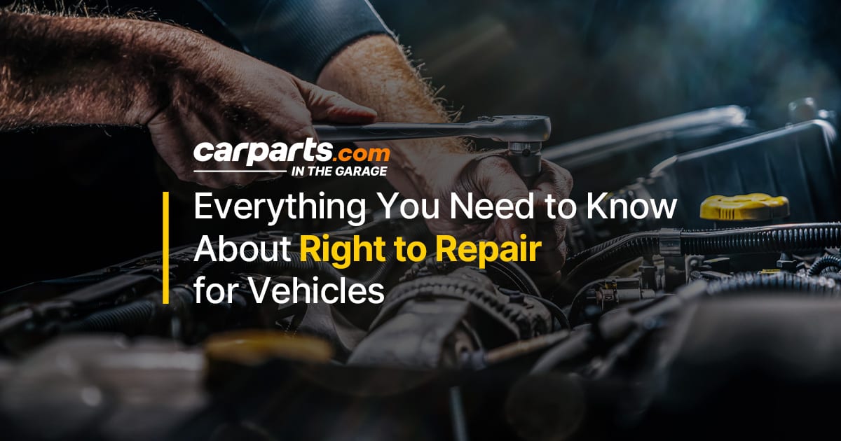 Everything You Need to Know About Right to Repair for Vehicles - In the ...